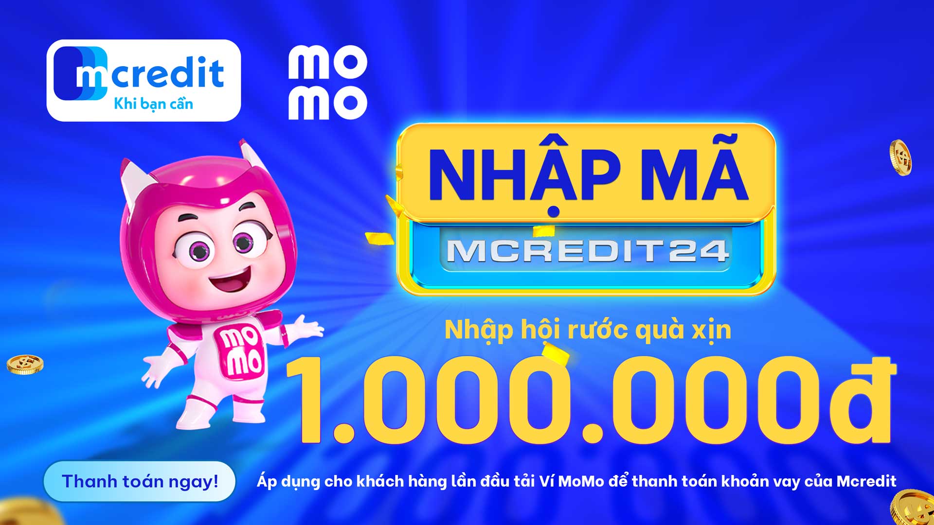 Mcredit x MoMo: Nhập mã "MCREDIT24" - Nhập hội rước quà xịn 1 triệu đồng